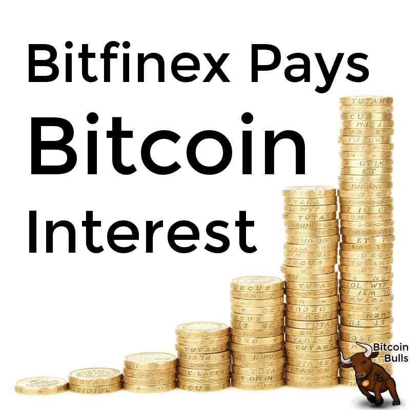 Bitfinex Pays Bitcoin Interest Bitfinex Pays Bitcoin Interest